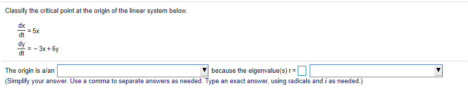 Solved Classify the critical point at the origin of the | Chegg.com
