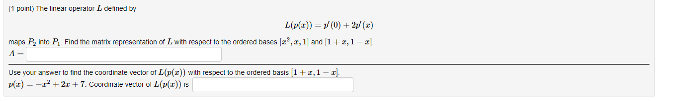 Solved (1 ﻿point) ﻿The linear operator L ﻿defined | Chegg.com