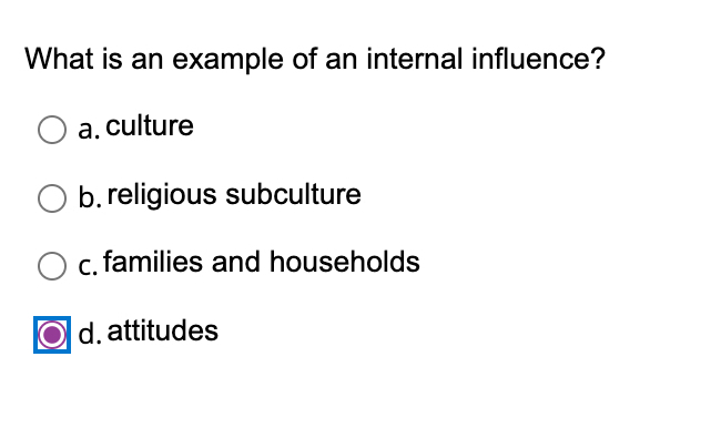 Solved What is an example of an internal influence?a. | Chegg.com