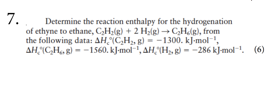 Solved 7. Determine the reaction enthalpy for the | Chegg.com
