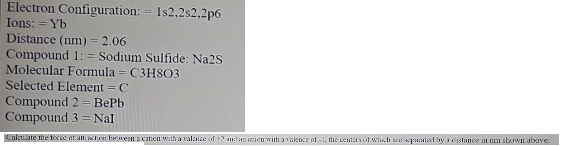 Solved Electron Configuration: =1s2,2s2,2p6Ions: =YbDistance | Chegg.com
