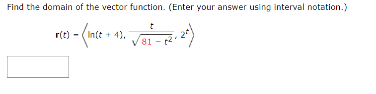 Solved Find the domain of the vector function. (Enter your | Chegg.com