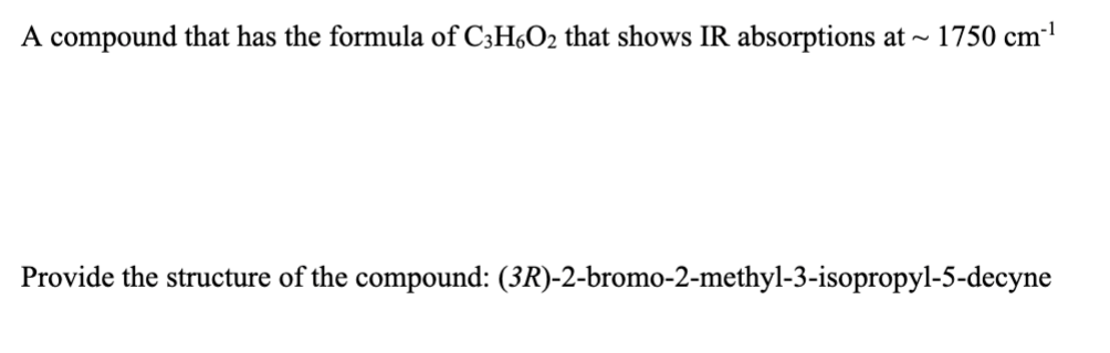 Solved A compound that has the formula of C3H6O2 that shows | Chegg.com