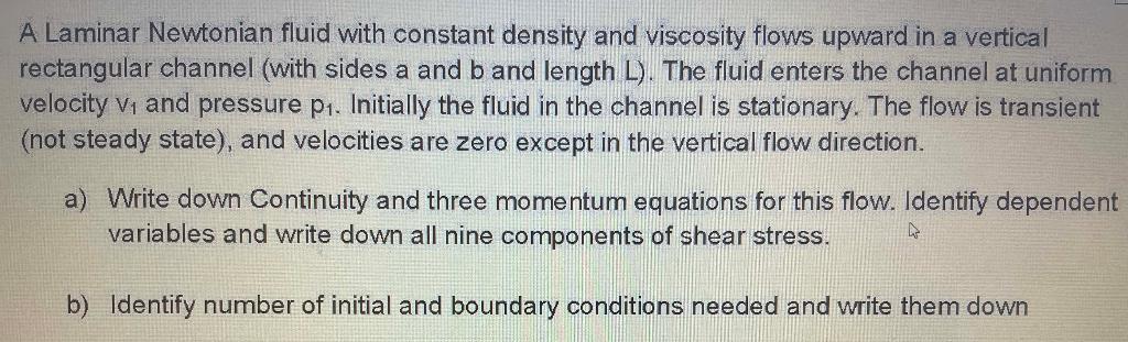 Solved A Laminar Newtonian fluid with constant density and | Chegg.com