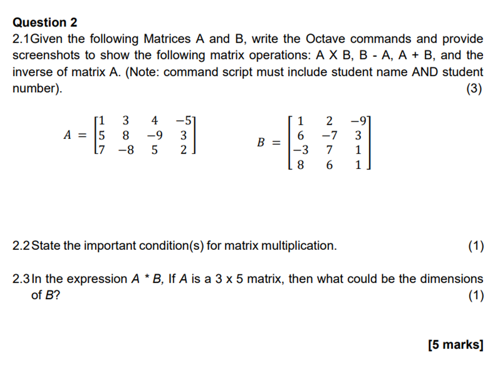 Solved Question 2 2.1Given the following Matrices \\( A \\) | Chegg.com