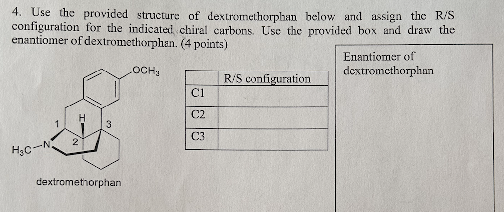 Solved 4. Use the provided structure of dextromethorphan | Chegg.com