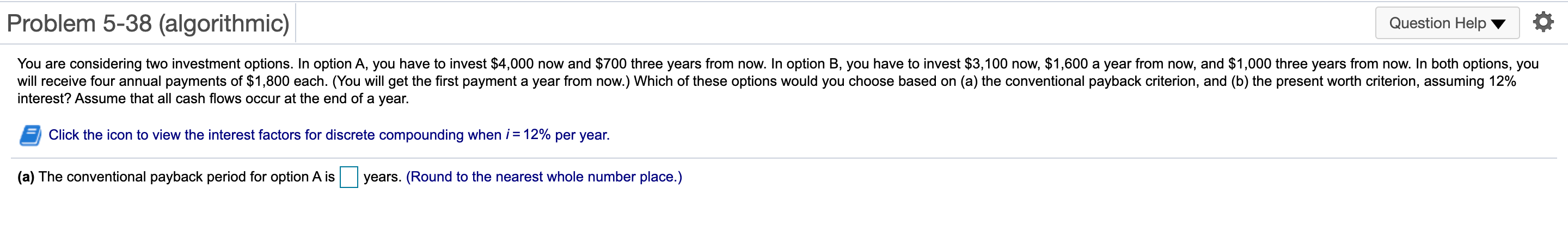 Solved Problem 5-38 (algorithmic) Question Help You are | Chegg.com Solved Problem 5-38 (algorithmic) Question Help You are | Chegg.com