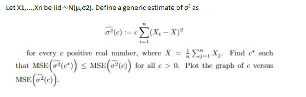 Solved Let X1,...,Xn be iid (1,02). Define a generic | Chegg.com