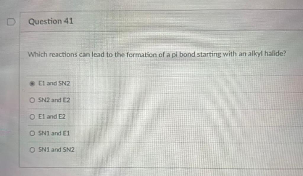 Solved Which reactions can lead to the formation of a pi | Chegg.com