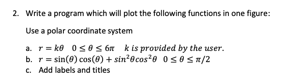 Solved 2. Write a program which will plot the following | Chegg.com