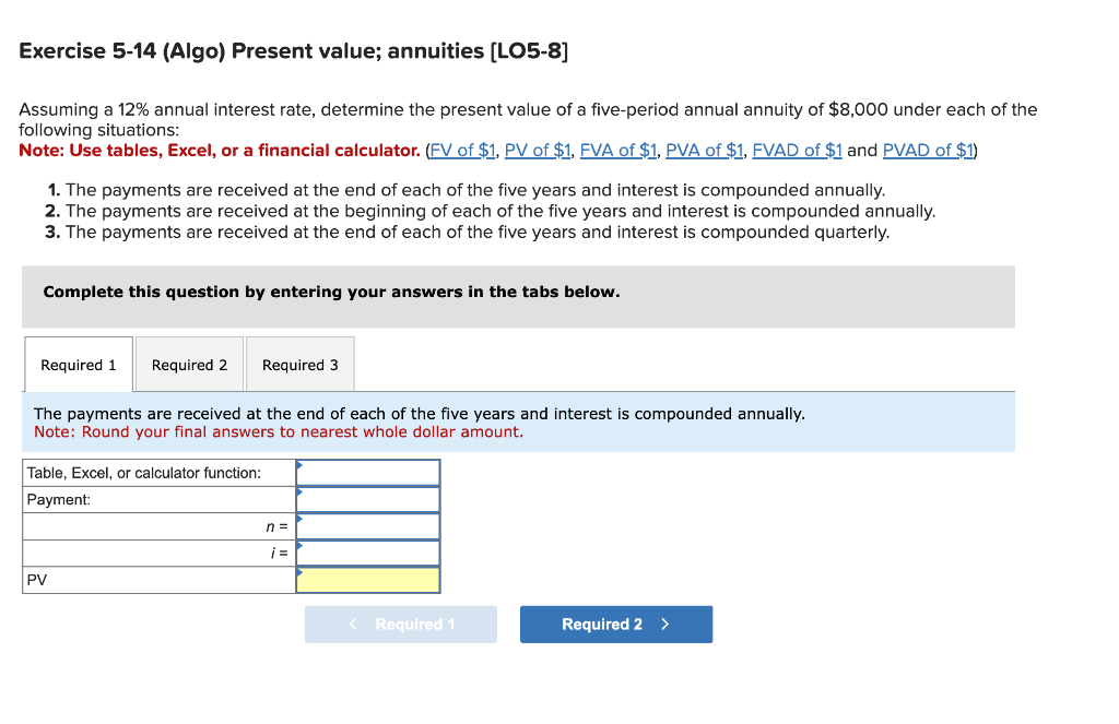 Solved Exercise 5-14 (Algo) Present value; annuities [LO5-8] | Chegg.com