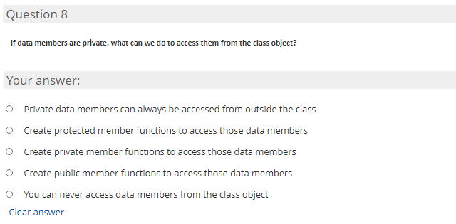 Solved Question 8 If data members are private, what can we | Chegg.com