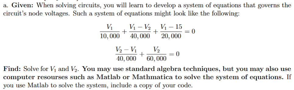 Solved a. Given: When solving circuits, you will learn to | Chegg.com