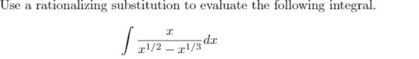 Solved Use a rationalizing substitution to evaluate the | Chegg.com