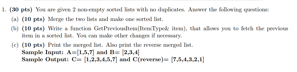 Solved 1. (30 pts) You are given 2 non-empty sorted lists | Chegg.com