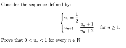 Solved Consider the sequence defined by: {us=unt1 con Un+1 = | Chegg.com