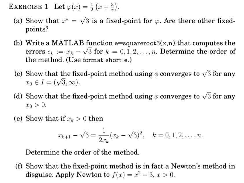 Solved EXERCISE 1 Let (x) = (x + ²). (a) Show that x* = √3 | Chegg.com