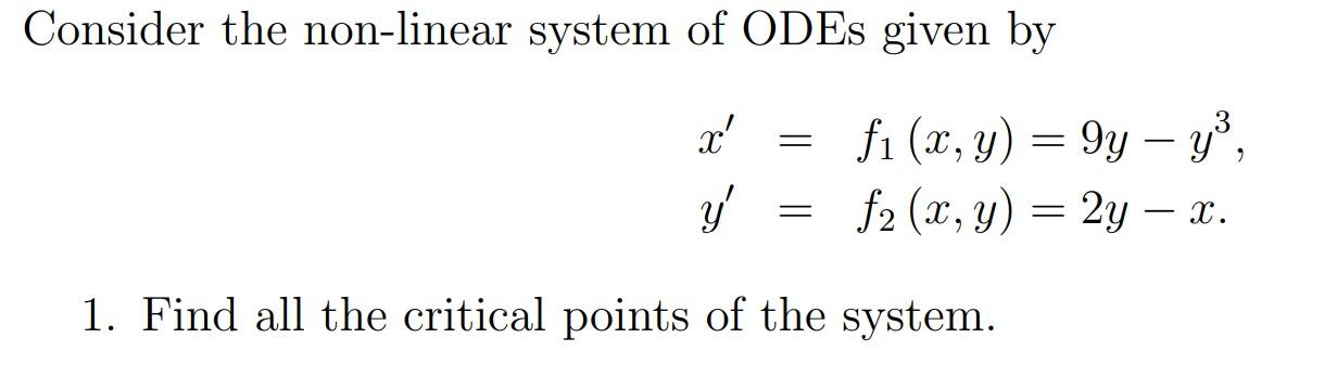 Solved Consider the non-linear system of ODEs given by | Chegg.com