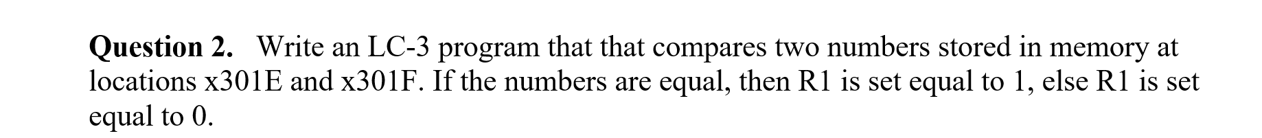Solved Question 2. Write an LC-3 program that that compares | Chegg.com