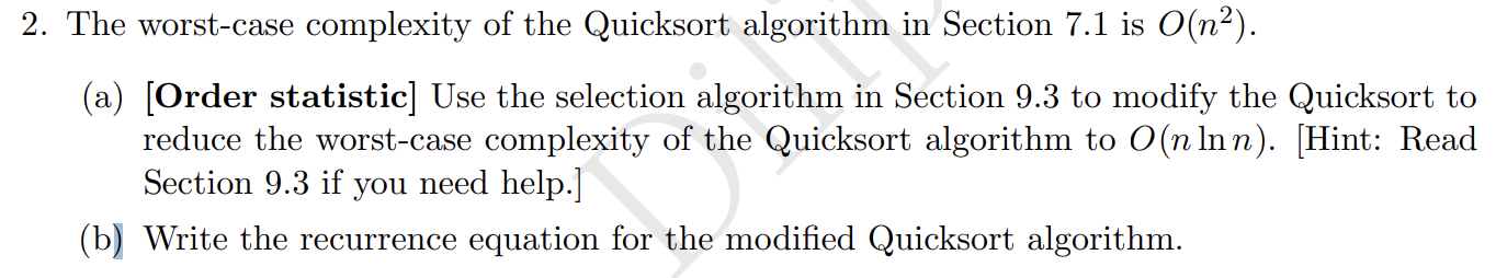 Solved The worst-case complexity of the Quicksort algorithm | Chegg.com