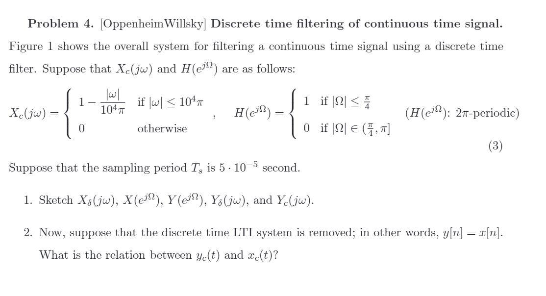 Solved Problem 4. Oppenheim Willsky) Discrete time filtering | Chegg.com