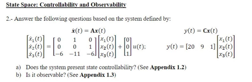 Solved State Space: Controllability and Observability 2.- | Chegg.com Solved State Space: Controllability and Observability 2.- | Chegg.com