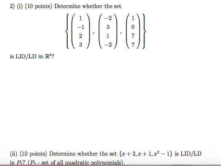 Solved 2) (i) (10 points) Determine whether the set 3 3 is | Chegg.com Solved 2) (i) (10 points) Determine whether the set 3 3 is | Chegg.com