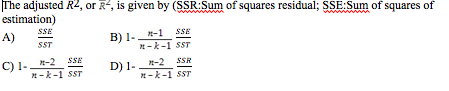 Solved The adjusted R2, or R, is given by (SSR:Sum of | Chegg.com