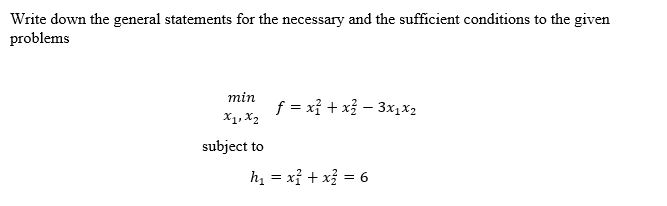 Solved Write down the general statements for the necessary | Chegg.com