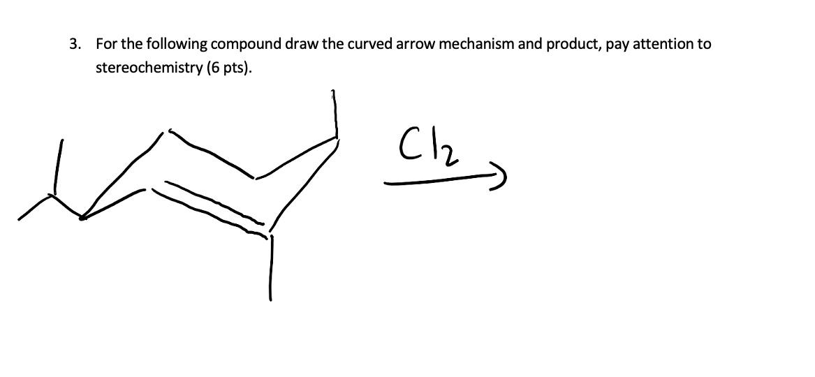 Solved 3. For the following compound draw the curved arrow | Chegg.com
