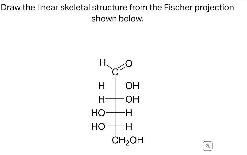 Solved Draw the linear skeletal structure from the Fischer | Chegg.com