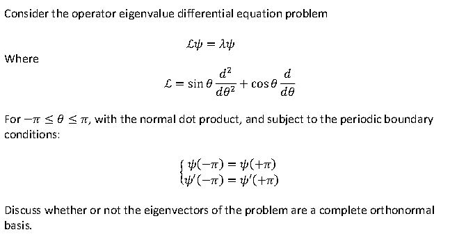 Solved Consider the operator eigenvalue differential | Chegg.com