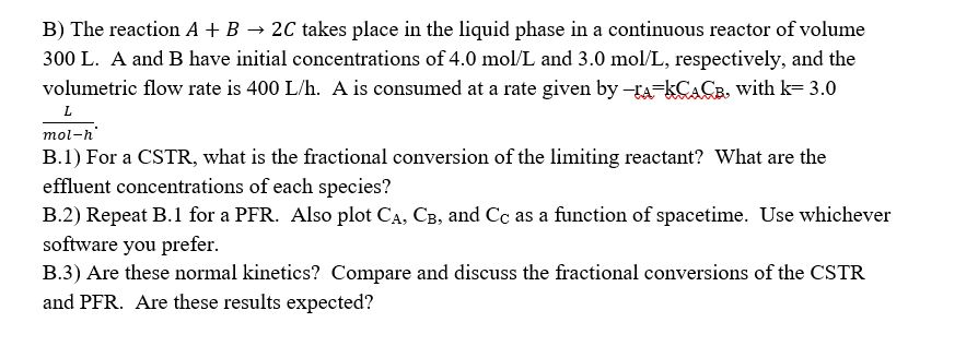 Solved B) The reaction A + B → 2C takes place in the liquid | Chegg.com