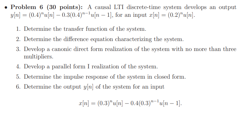 Solved Problem 6 (30 ﻿points): A causal LTI discrete-time | Chegg.com