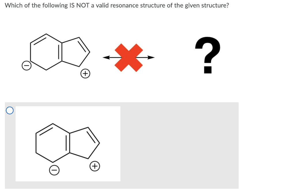 Solved Which of the following IS NOT a valid resonance | Chegg.com