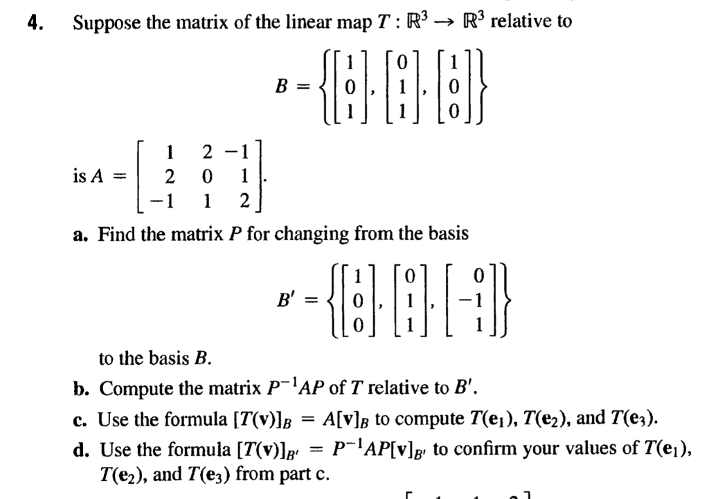 Solved 4. Suppose the matrix of the linear map T: R3-> R3 | Chegg.com