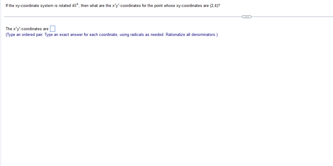 Solved If the xy-coordinate system is rotated 45∘, then what | Chegg.com