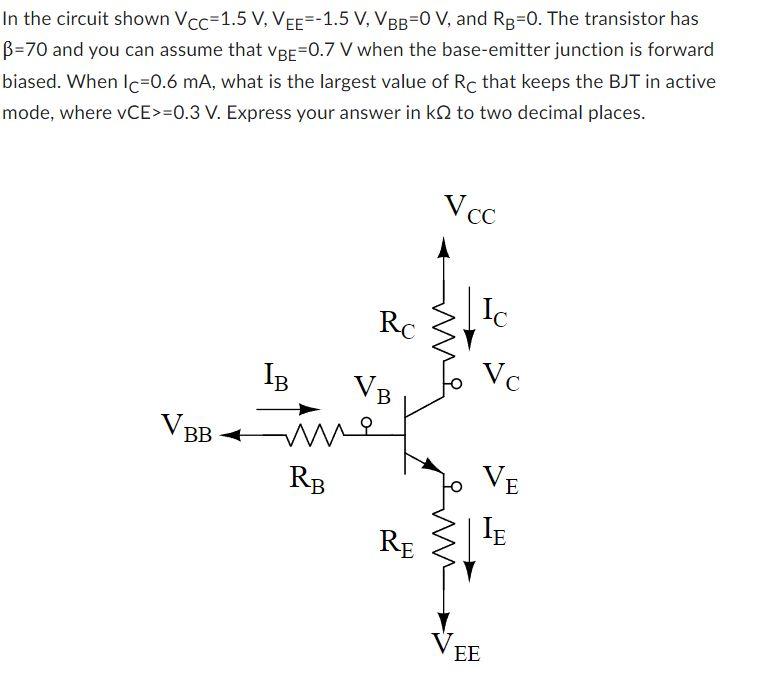 Solved In the circuit shown VCC=1.5 V, VEE=−1.5 V, VBB=0 V, | Chegg.com