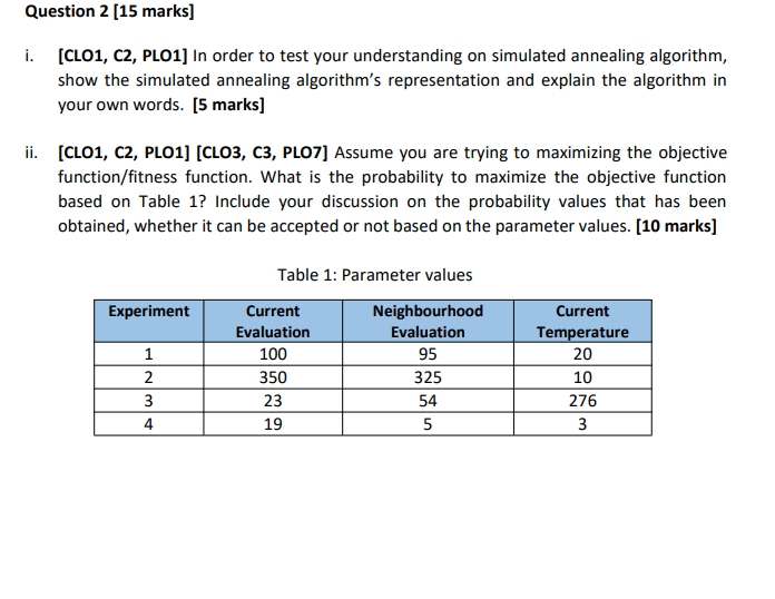 Solved Question 2 [15 marks] i. [CLO1, C2, PLO1] In order to | Chegg.com