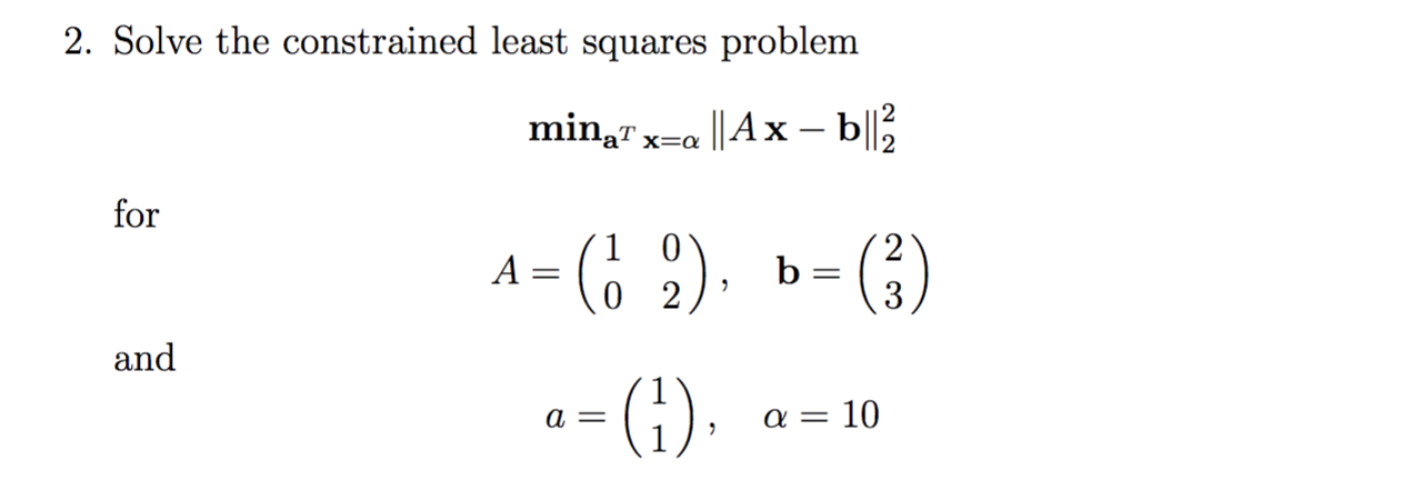 Solved 2. Solve the constrained least squares problem mingt | Chegg.com