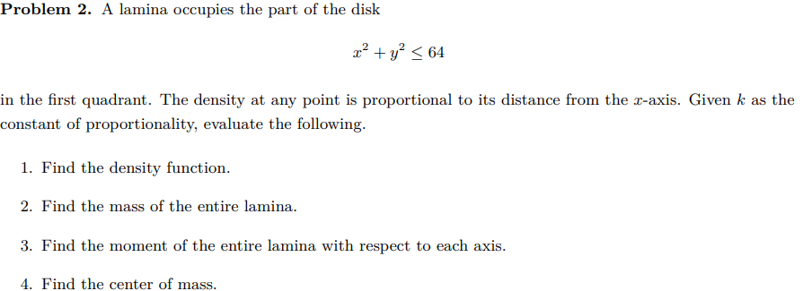 Solved Problem 2. A lamina occupies the part of the disk | Chegg.com
