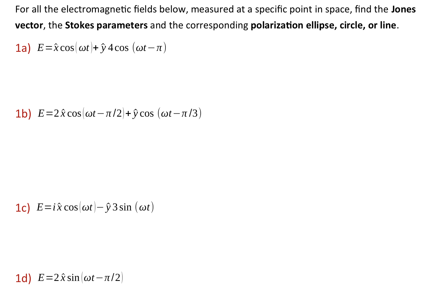 Solved For all the electromagnetic fields below, measured at | Chegg.com
