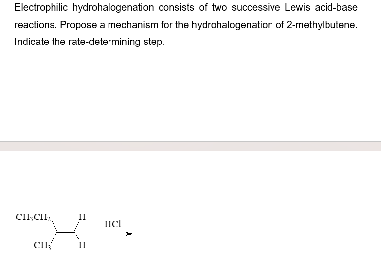 Solved Electrophilic hydrohalogenation consists of two | Chegg.com