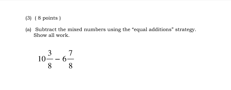Solved (3) ( 8 ﻿points )(a) ﻿Subtract the mixed numbers | Chegg.com