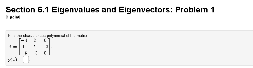 Solved Section 6.1 Eigenvalues and Eigenvectors: Problem 1 | Chegg.com
