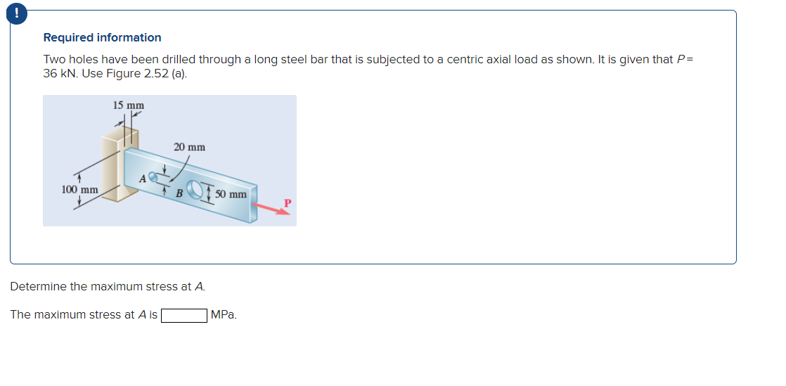 Solved Required information Two holes have been drilled | Chegg.com