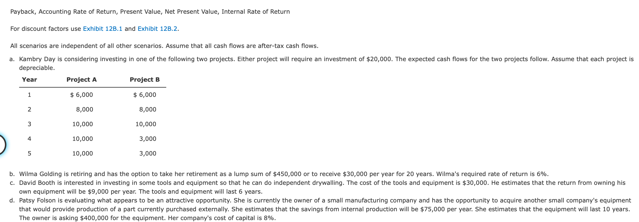 Solved Net Present Value and Competing Projects Follow the | Chegg.com