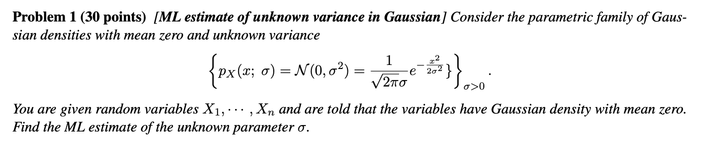 Solved Problem 1 (30 points) [ML estimate of unknown | Chegg.com