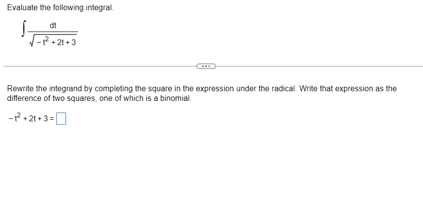 Solved Rewrite the integrand by completing the square in the | Chegg.com