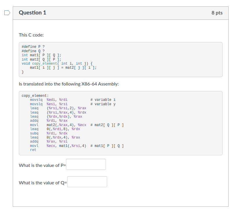 Solved Question 1 8 pts This C code: Is translated into the | Chegg.com
